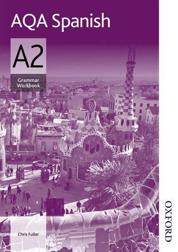 AQA A2 Spanish Grammar Workbook: Amazon.co.uk: Fuller, Chris ...