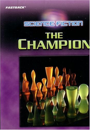 FASTBACK THE CHAMPION (SCIENCE FICTION) 2004C: Pearson Prentice Hall ...