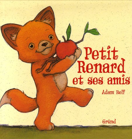 Petit renard et ses amis : Relf, Adam, Cassanhol, Marie-Céline: Amazon ...