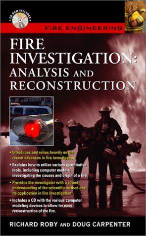Fire Investigation: Analysis and Reconstruction (With CD-ROM): Roby ...