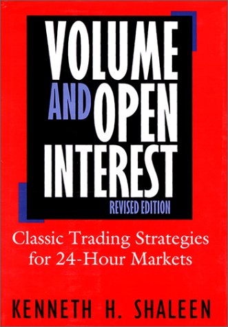 Volume And Open Interest: Revised Edition: Shaleen, Kenneth H ...