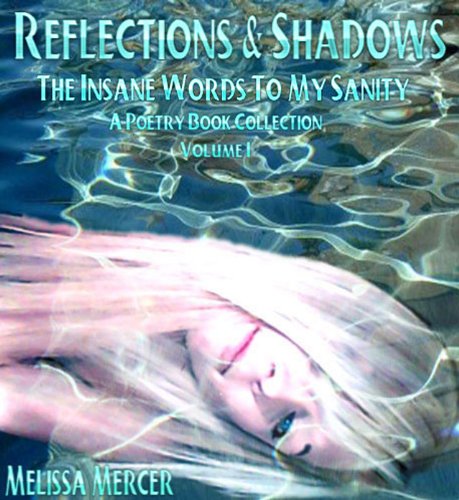 Reflections & Shadows My Insane Words To Sanity A Poetry Book ...