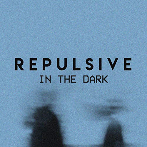 In The Dark by Repulsive on Amazon Music - Amazon.com