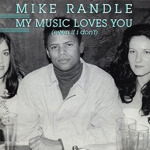 Amazon.com: My Music Loves You (Even If I Don't) : Mike Randle: Digital ...