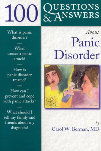 100 Q&A About Panic Disorder (100 Questions & Answers): Berman, Carol ...