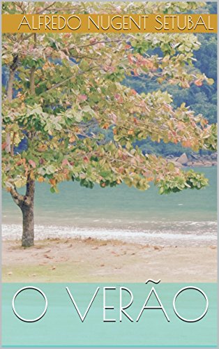 Amazon.co.jp: O Verão (Portuguese Edition) 電子書籍: setubal, Alfredo ...