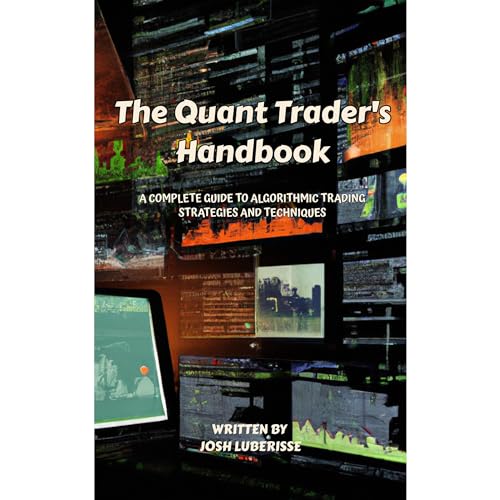 Amazon.com: The Quant Trader's Handbook: A Complete Guide to Algorithmic Trading Strategies and ...