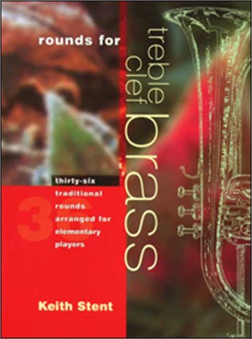 Mel Bay Rounds for Treble Clef Brass: unknown author: 9780786650552 ...