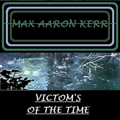 Victom's of the Time by Max Aaron Kerr on Amazon Music - Amazon.co.uk