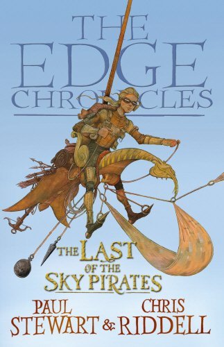 The Edge Chronicles 7: The Last of the Sky Pirates: First Book of Rook ...