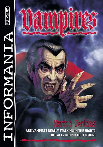 Informania: Vampires: Jenkins, Martin, Reay, Louis: 9780763610449 ...