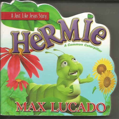 Hermie : a Common Caterpillar (A Just Like Jesus Story Mini Book): Max ...