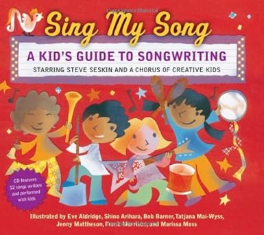Amazon.com: Sing My Song: A Kid's Guide to Songwriting: 9781582462660 ...