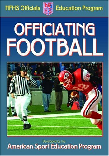 Officiating Football: American Sport Education Program: 9780736047586 ...