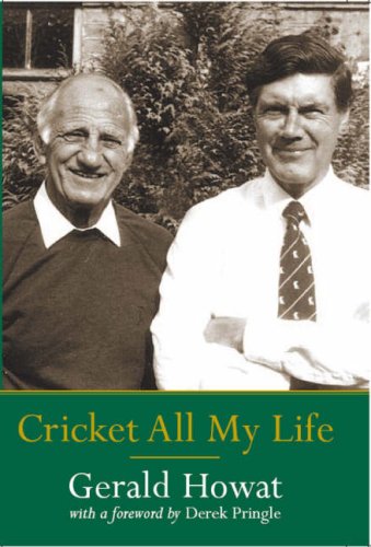 Cricket All My Life: Gerald Malcolm David Howat: 9780413776242: Amazon ...