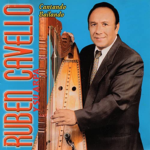 CANTANDO BAILANDO de Ruben Cavello y su Arpa en Amazon Music Unlimited
