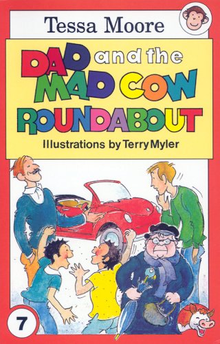 Amazon.com: Dad and the Mad Cow Roundabout: 9781901737547: Moore, Tessa ...