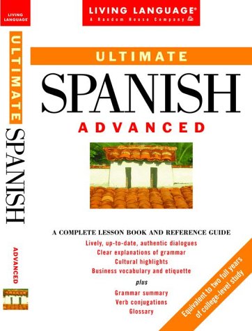 Amazon.com: Ultimate Spanish: Advanced: 9780609802533: Living Language ...