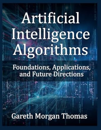 Amazon | Artificial Intelligence Algorithms: Foundations, Applications, and Future Directions ...