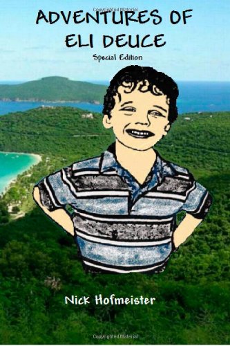 Adventures of Eli Deuce, Special Edition: 9780557121922: Amazon.com: Books