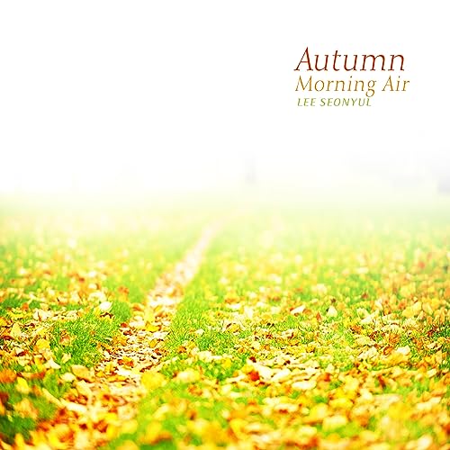 Amazon MusicでLee SeonyulのAutumn Morning Airを再生する