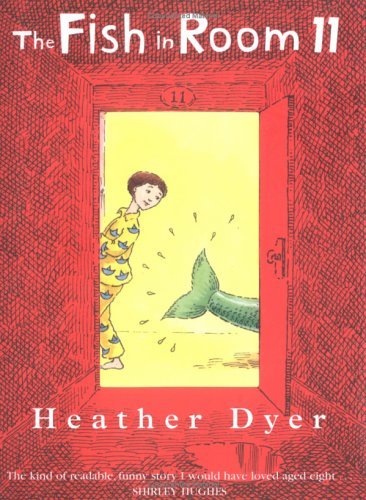 The Fish in Room 11: Heather Dyer: 9781904442332: Amazon.com: Books