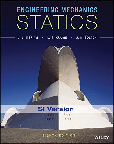 Engineering Mechanics: Statics: Meriam, James L., Kraige, L. G., Bolton ...