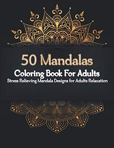 Amazon.com: 50 Mandalas Coloring Book For Adults: Book for 50 Mandalas ...