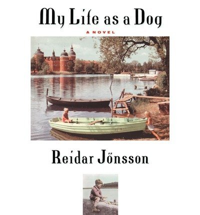My Life As a Dog: Hallstrom, Lasse, Jonsson, Reidar, Berglund, Pelle ...