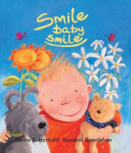 Smile, Baby, Smile (Picture Books): Moira Butterfield, Unknown Author ...