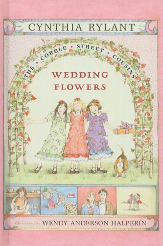 Wedding Flowers (Cobble Street Cousins (Prebound)): Cynthia Rylant ...