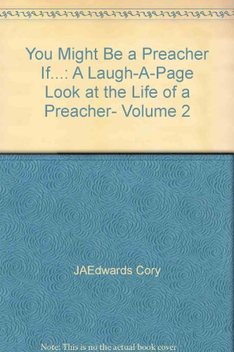 You Might Be a Preacher If...: A Laugh-A-Page Look at the Life of a ...