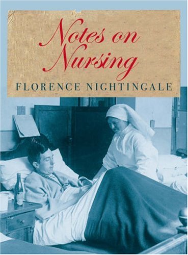 Notes on Nursing: Amazon.co.uk: Nightingale, Florence: 9780752440361: Books