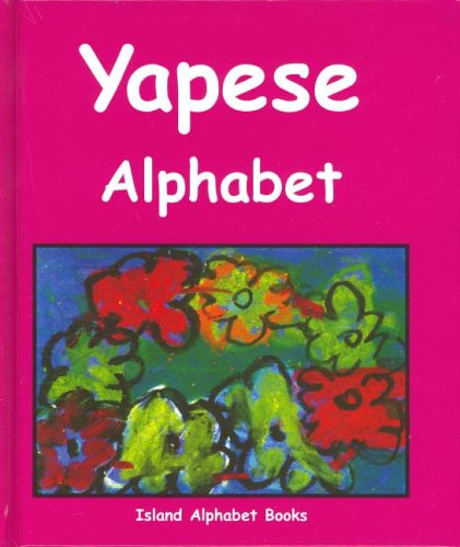 Yapese Alphabet (Island Alphabet Books) (Yapese Edition): PREL ...