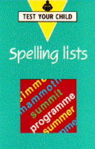 Test Your Child Spelling Lists: 134 (Hodder Home Learning): Clarke ...