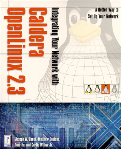 Amazon.com: Integrating Your Network with Caldera OpenLINUX 2.3: A Better Way to Set Up Your ...