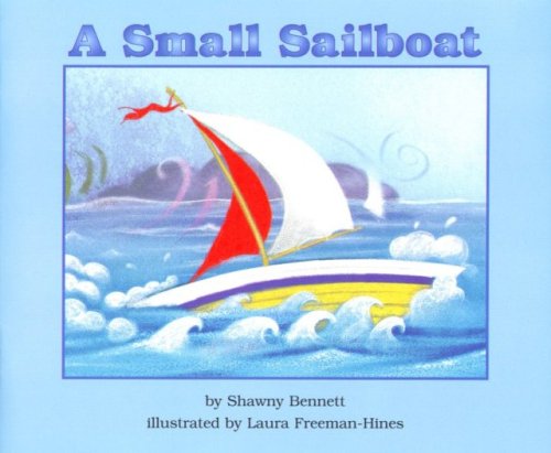 A Small Sailboat (Books for Young Learners): Shawny Bennett ...