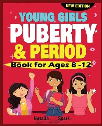 Young Girls Puberty And Period Book For Ages 8 12 Years New Edition