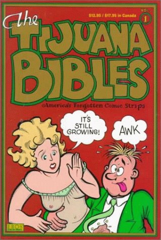 The Tijuana Bibles: America's Forgotten Comic Strips Book One: Michael Dowers: 9781560972235 ...