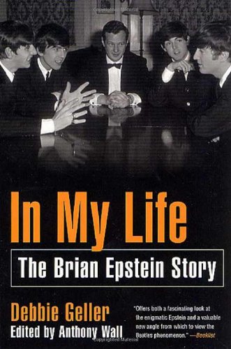 In My Life: The Brian Epstein Story: Geller, Debbie, Wall, Anthony ...