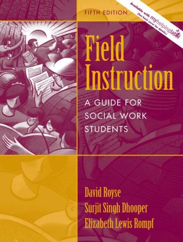 Field Instruction: A Guide for Social Work Students (5th Edition ...