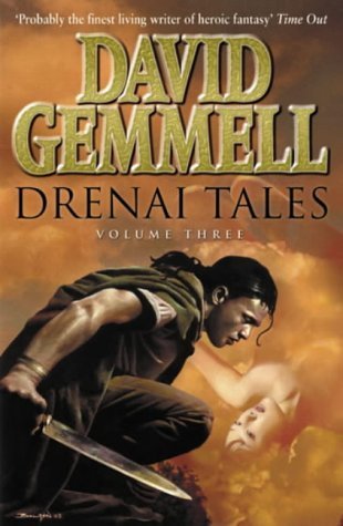 Drenai Tales, Vol. 3: The Legend of Deathwalker / Winter Warriors / Hero in the Shadows: David ...