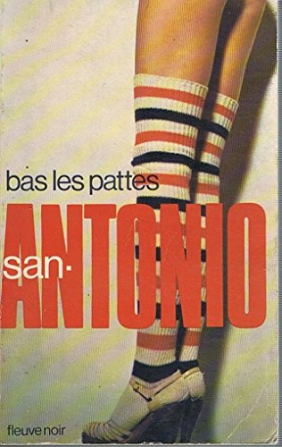 Amazon.com: Bas les pattes: 9782265027107: SAN-ANTONIO: Books