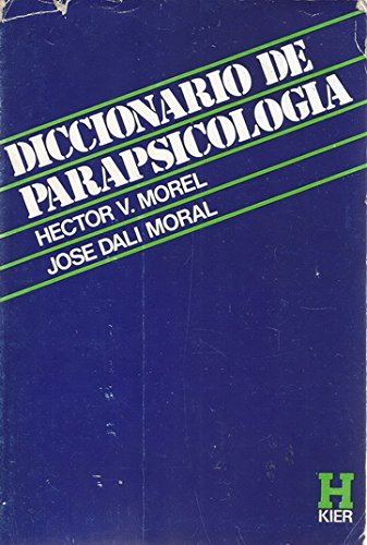 Diccionario de Parapsicología : Héctor V. Morel. José Dalí Moral ...