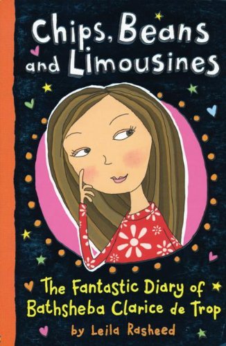 Chips, Beans and Limousines: Fantastic Diary of Bathsheba Clarice De ...