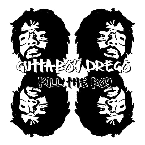 Écouter Kill The Boy par Gutta Boy Drego sur Amazon Music Unlimited
