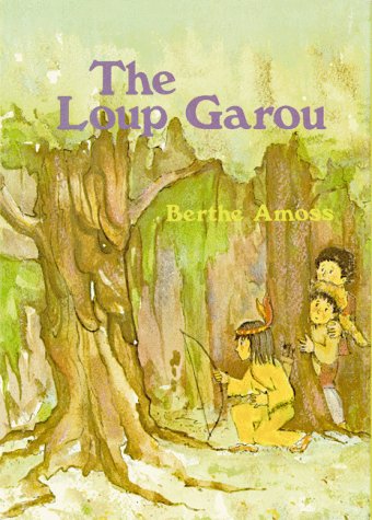 Loup Garou: Amoss, Berthe: 9780882891897: Amazon.com: Books