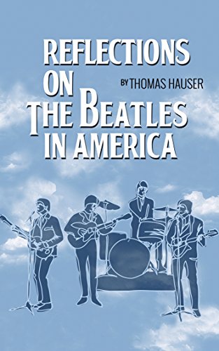 Reflections on The Beatles in America eBook : Hauser, Thomas: Amazon.in ...