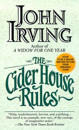 The Cider House Rules: Irving, John: 9780345916389: Amazon.com: Books