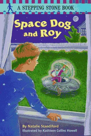 Space Dog and Roy (A Stepping Stone Book(TM)): Standiford, Natalie ...